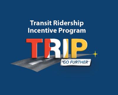 Transit Ridership Incentive Program (TRIP) | Connector