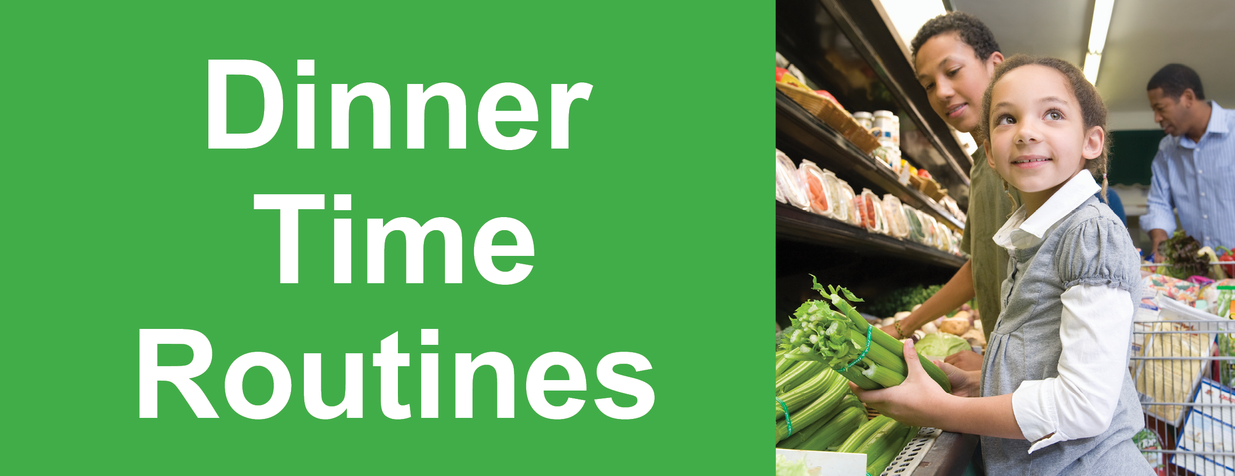 Routines for Dinner Time: Do's and Don'ts | Family Services